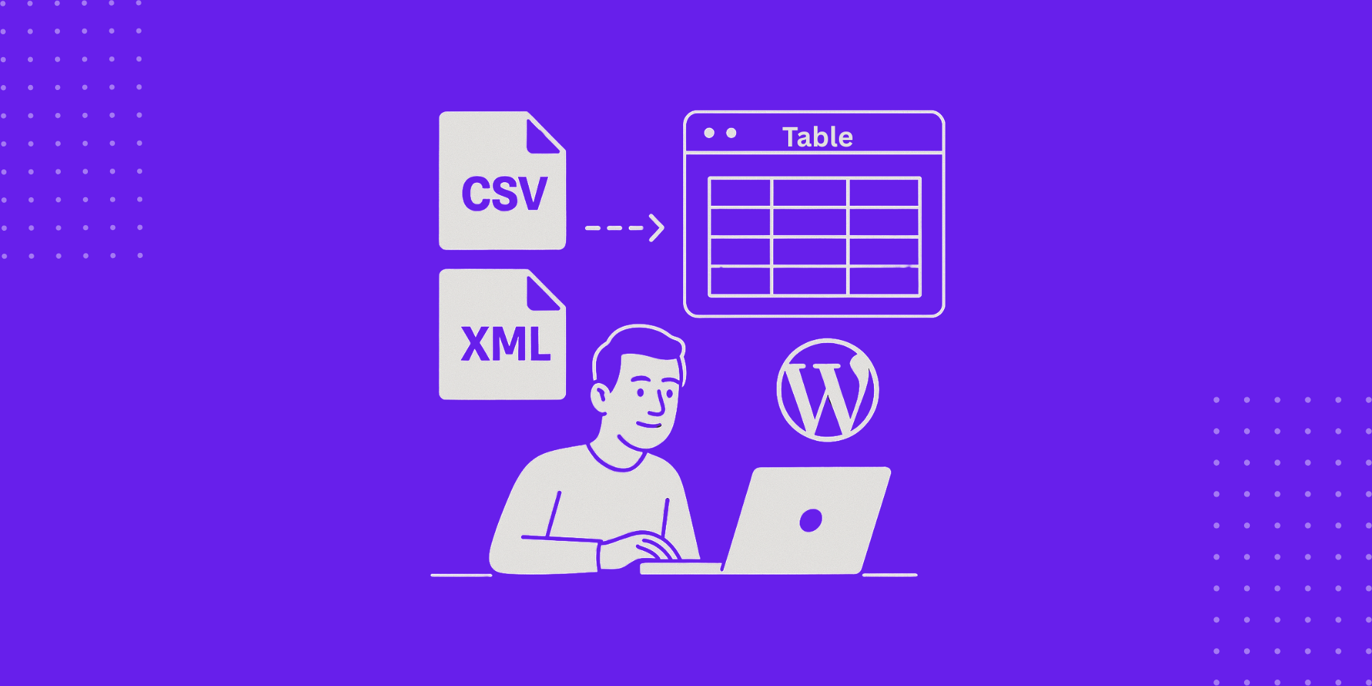 Cómo generar tablas de WordPress a partir de archivos CSV o XML (sin necesidad de programación)